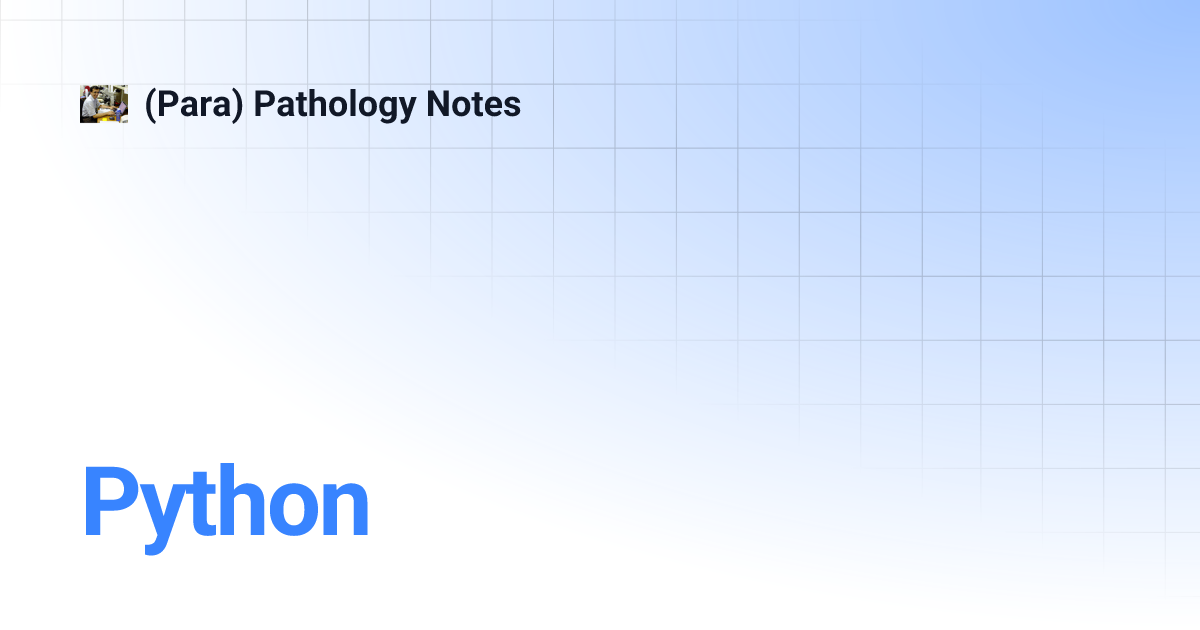 Python | (Para) Pathology Notes